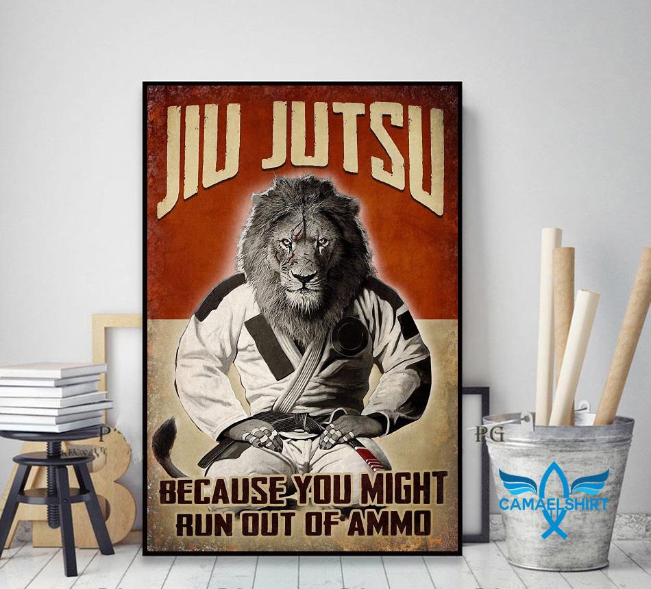 Lion Jiu Jitsu you might run out of ammo poster - Camaelshirt Trending Tees