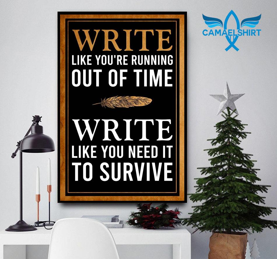 Write like you're running out of time poster canvas - Camaelshirt ...