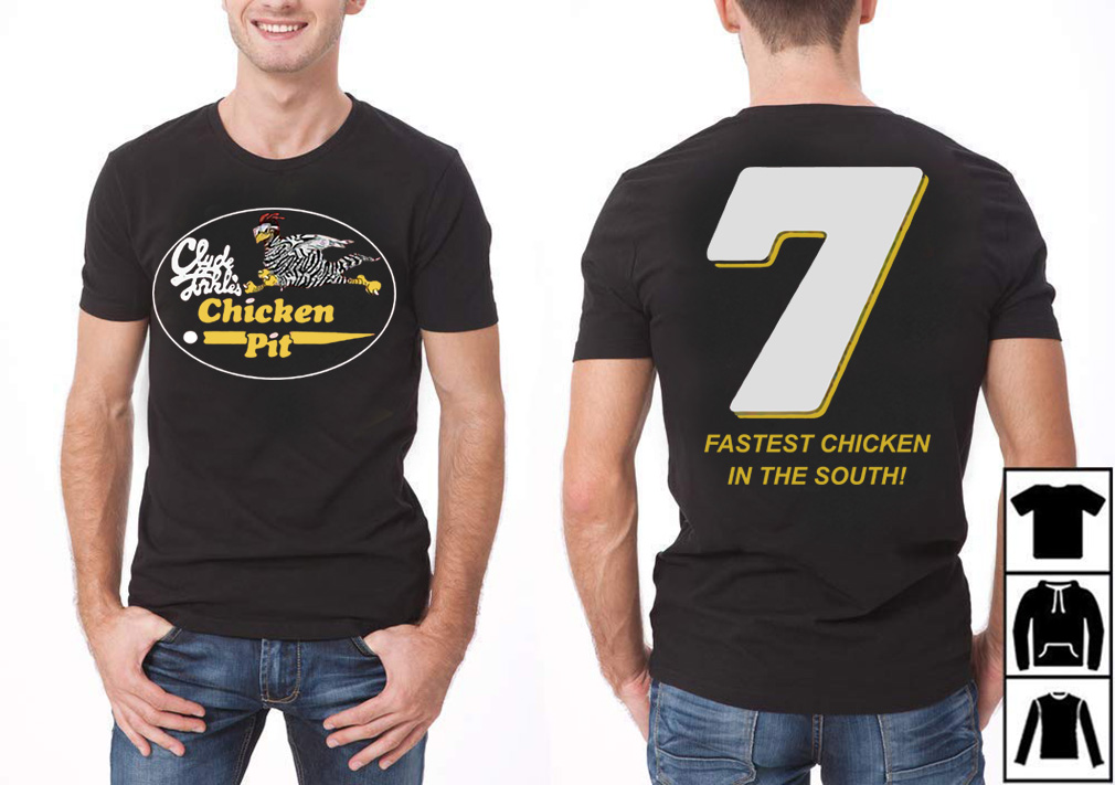 Clyde Turkles chicken pit 7 fastest chicken in the south shirt