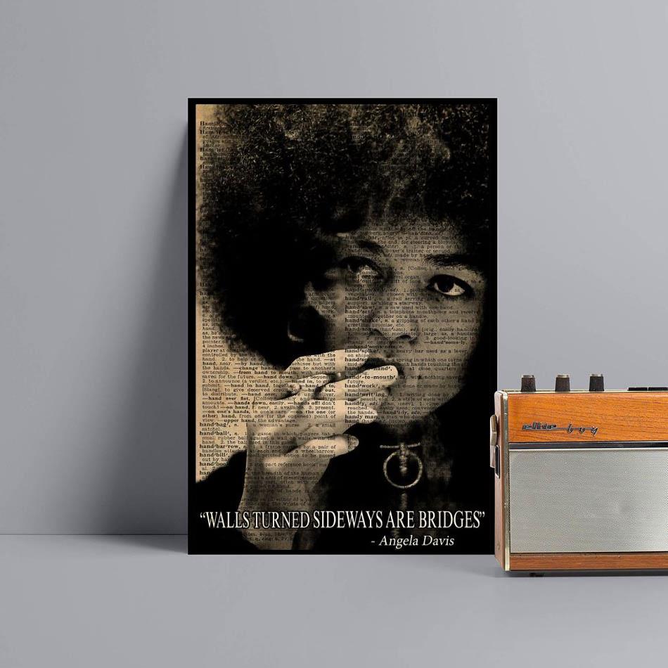 Angele Davis Walls turned sideways are bridges poster