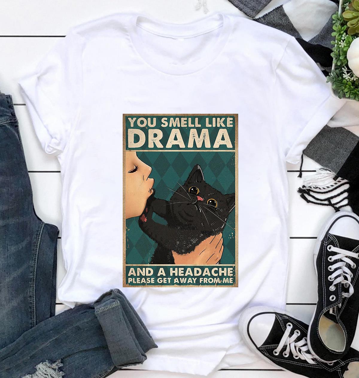 Black cat you smell like drama poster - Camaelshirt Trending Tees