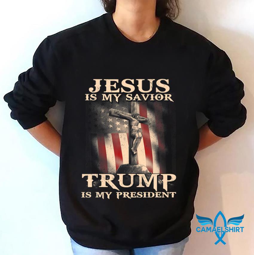Election 2020 Jesus is my savior Trump is my president t-shirt ...