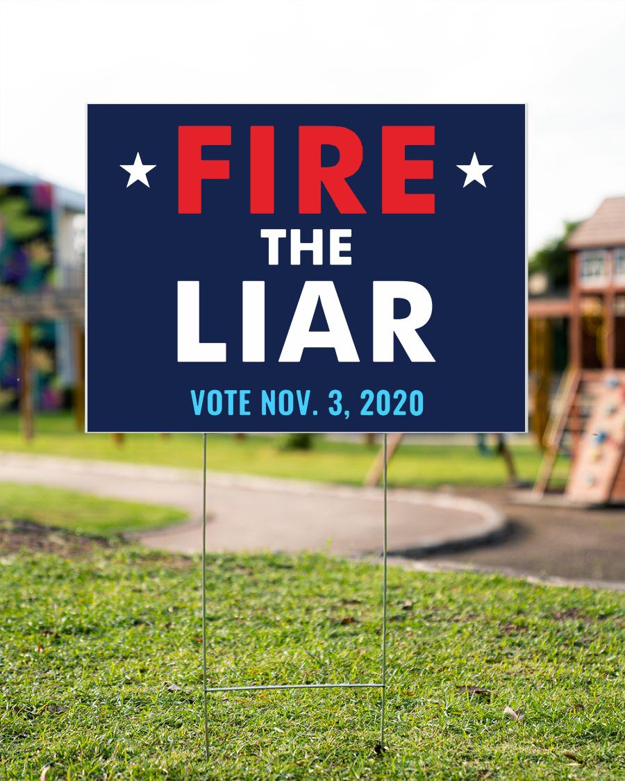 Fire the liar political yard sign - Camaelshirt Trending Tees