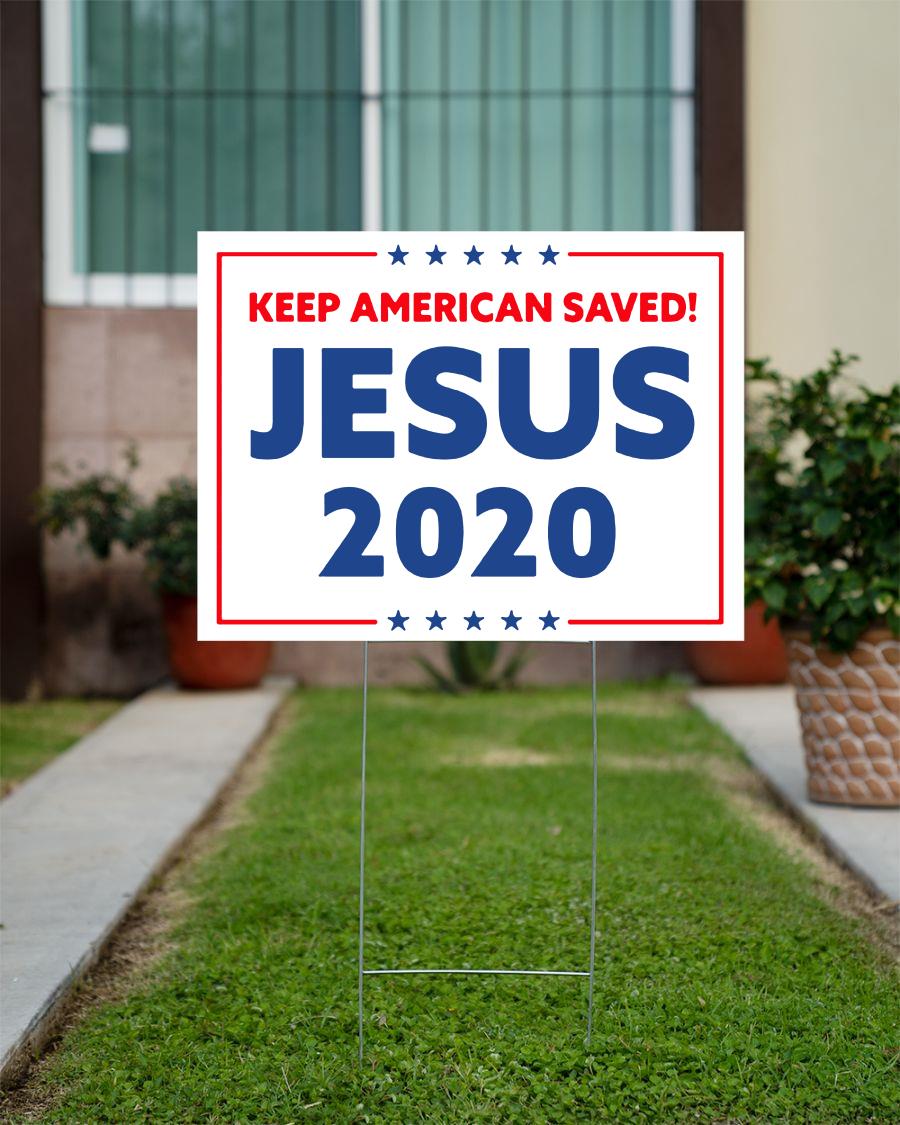 Jesus 2020 keep American saved yard sign - Camaelshirt Trending Tees