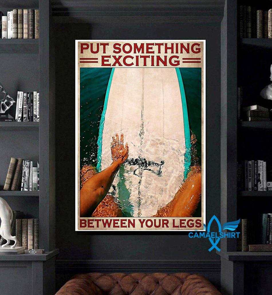 Digital Surfing Put Something Exciting Between Your Legs Poster Art ...