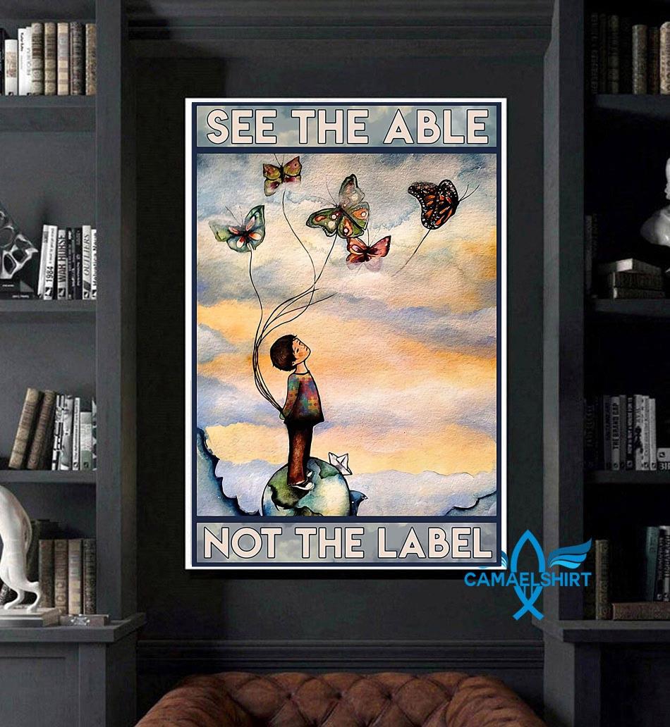 See the able not the label Autism poster - Camaelshirt Trending Tees