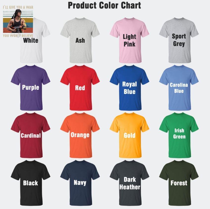 Rambo I'll give you a war you won't believe vintage t-shirt ...