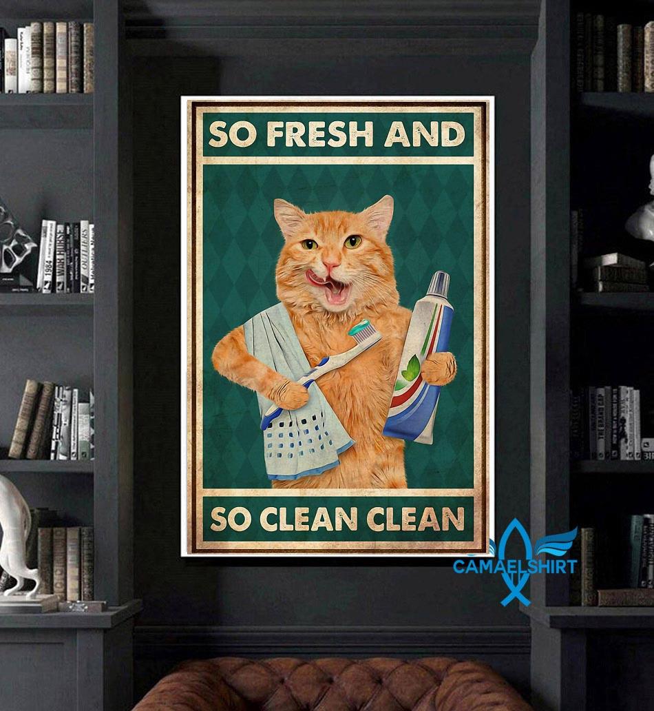 Cat so fresh and so clean clean bathroom poster - Camaelshirt Trending Tees