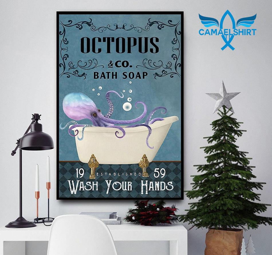 Octopus bath soap wash your hands poster - Camaelshirt Trending Tees