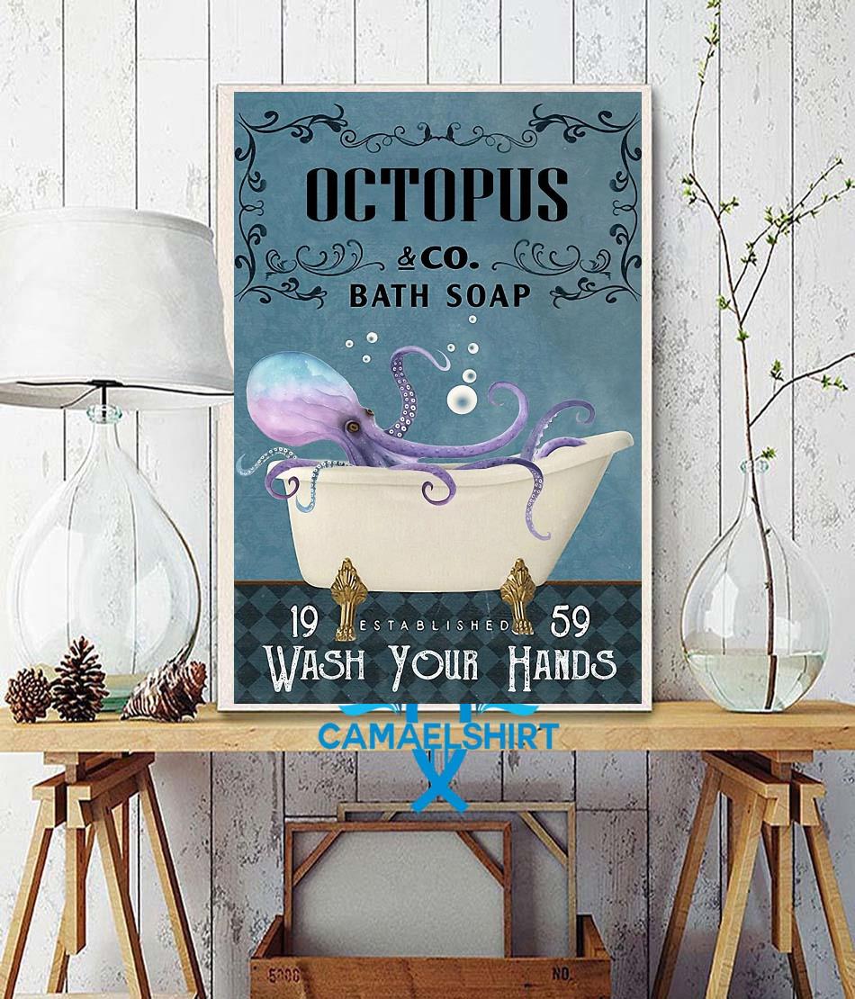 Octopus bath soap wash your hands poster - Camaelshirt Trending Tees